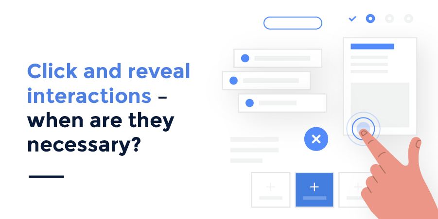 Click and Reveal Interactions - When are They Necessary? Click and Reveal Interactions - When are They Necessary?