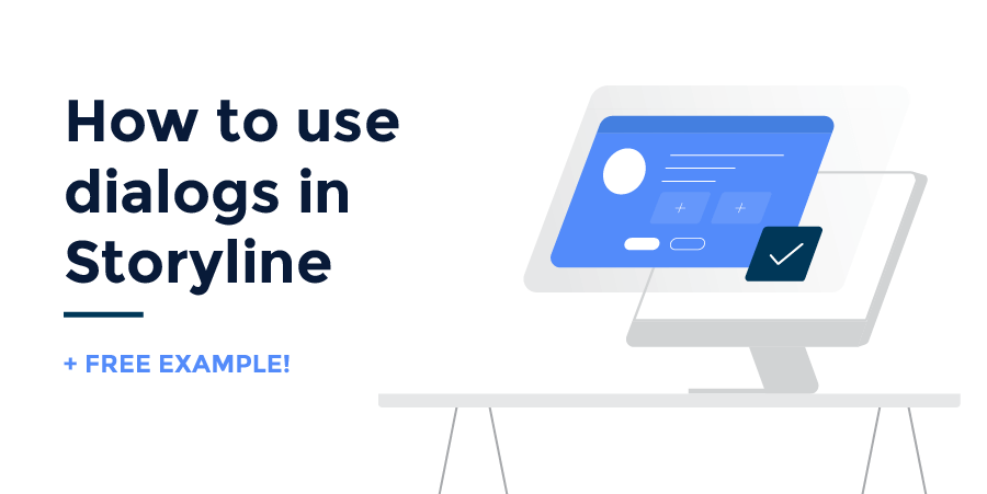 How to Use Dialogs In Storyline 360 - Free Example